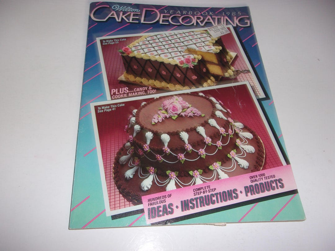 Wilton Cake Decorating Yearbook 1985, Cake Pans, How-to's, Baking ...