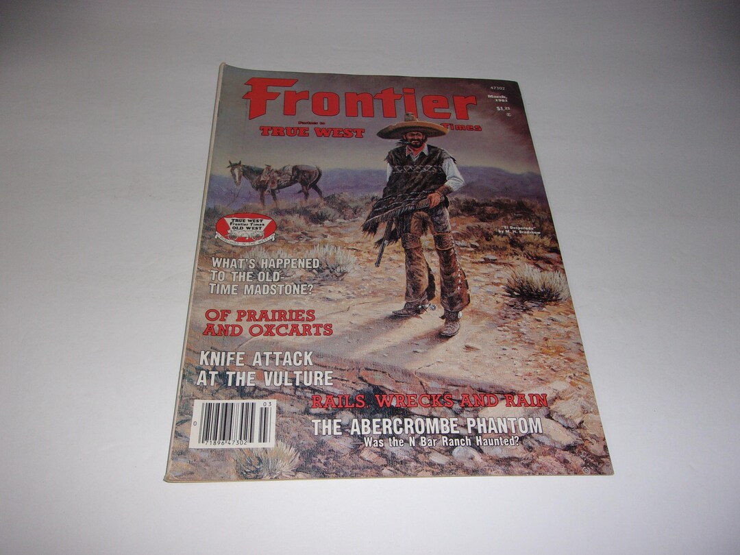 Vintage Frontier Times Magazine - March 1981, the Abercrombe Phantom ...