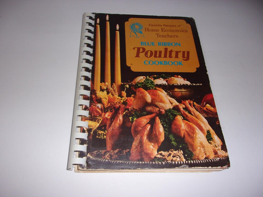 Vintage 1973 Blue Ribbon Poultry Cookbook, Recipes, Softcover, Spiral ...
