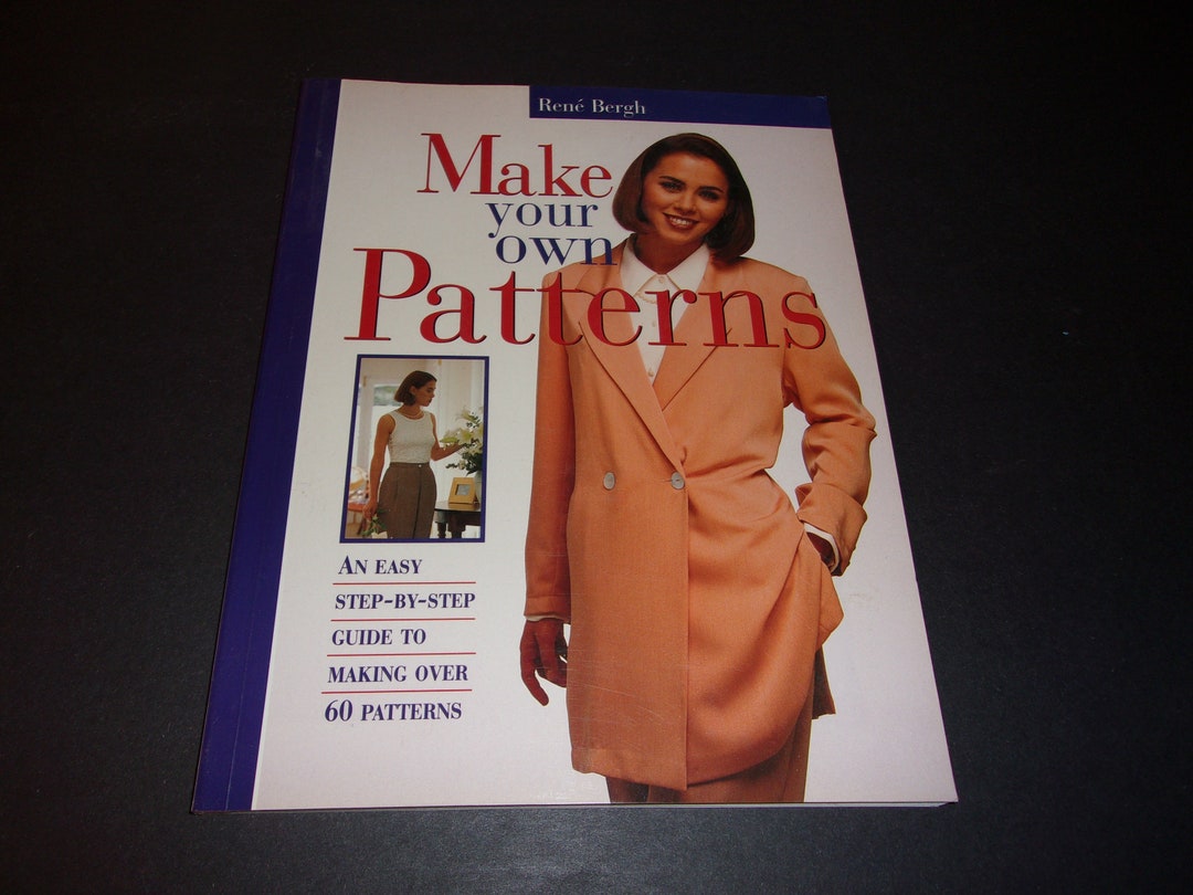 Make Your Own Patterns by Rene Bergh, Step-by-step Guide to 60 Patterns ...