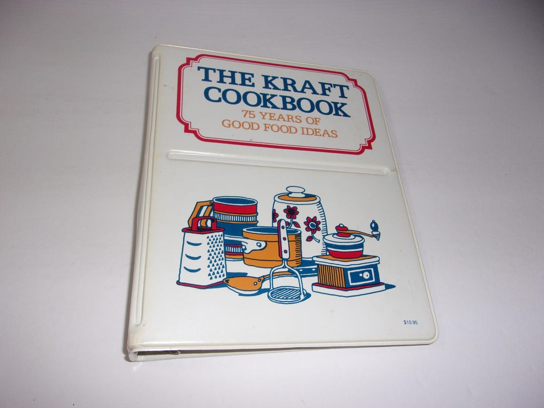 The Kraft Cookbook - 75 Years of Good Food Ideas, Vintage 1977 Cookbook ...
