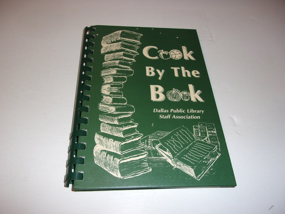 Cook by the Book - Cookbook, Spiral Bound, Dallas Public Library Staff ...