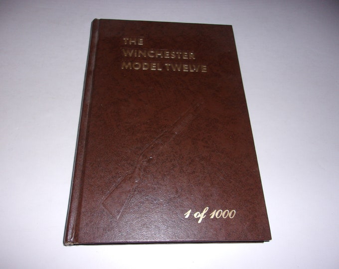 The Winchester Model 12 - Signed Copy by George Madis, 1 of 1000 ...