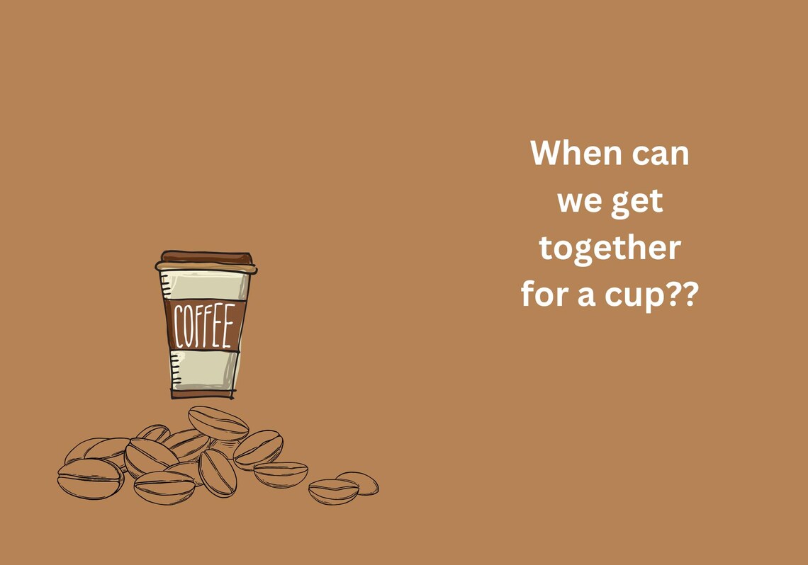 Coffee Date Invitation Card, When Can We Get Together for a Cup ...