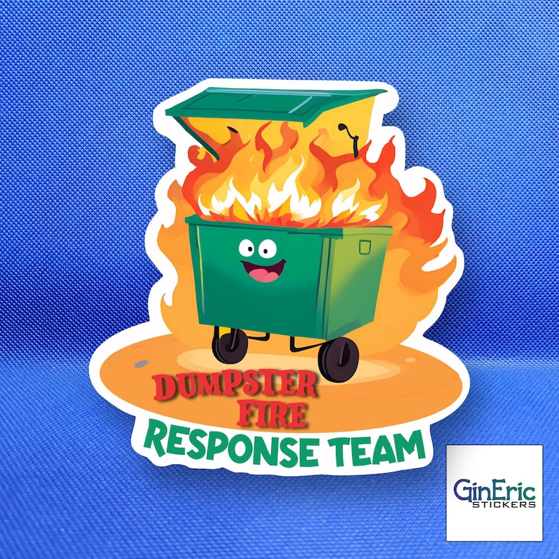 Dumpster Fire Response Team Weatherproof Sticker - Etsy