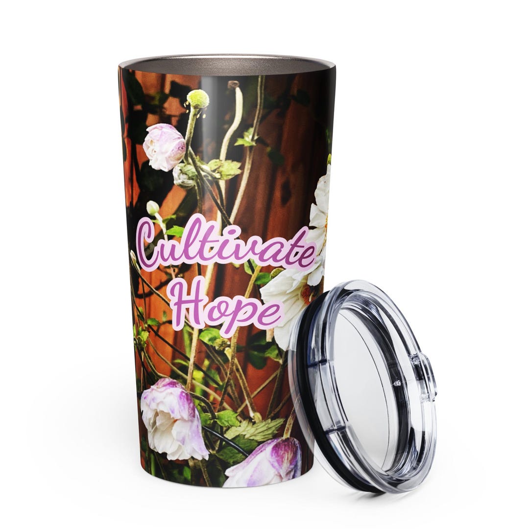 Cultivate Hope Floral Tapered Stainless Steel Tumbler - Etsy