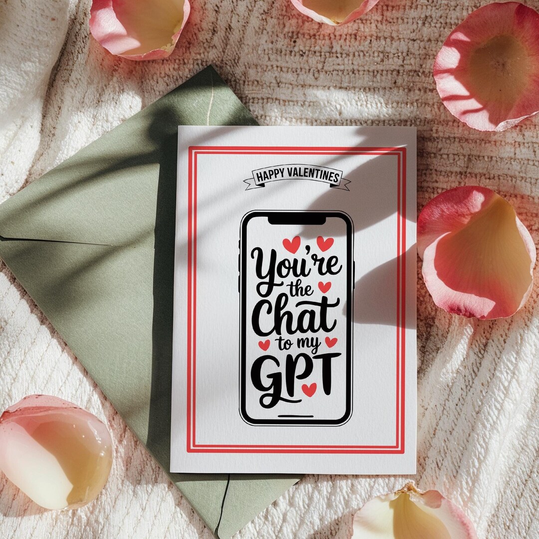 You're the Chat to My GPT - Funny Valentine's Day Digital Card Template ...