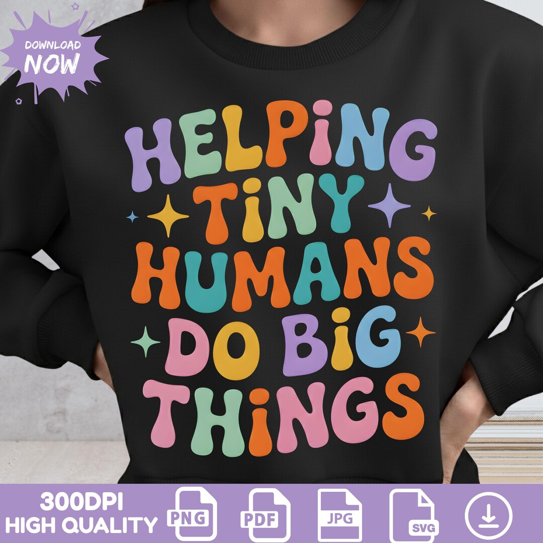 Helping Tiny Humans Do Big Thingssvg Png, Helping Tiny Humans to Do Big ...