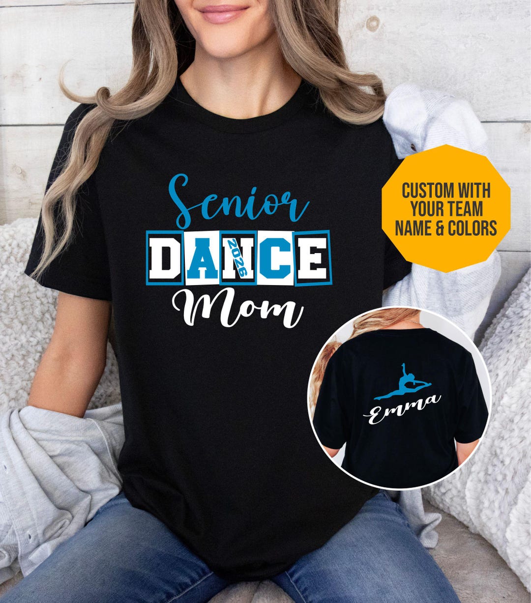Custom Senior Dance Mom Shirt 2026, Proud Senior Dance 2026 Parent ...