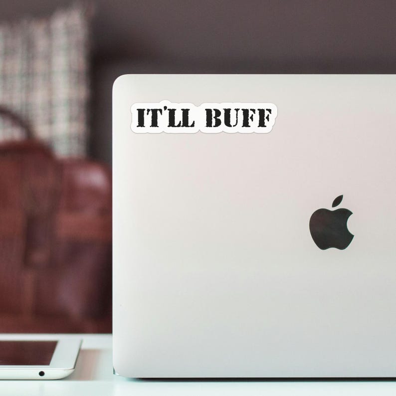 It'll Buff Sticker, Vinyl Sticker, Army Sticker, Military Sticker ...