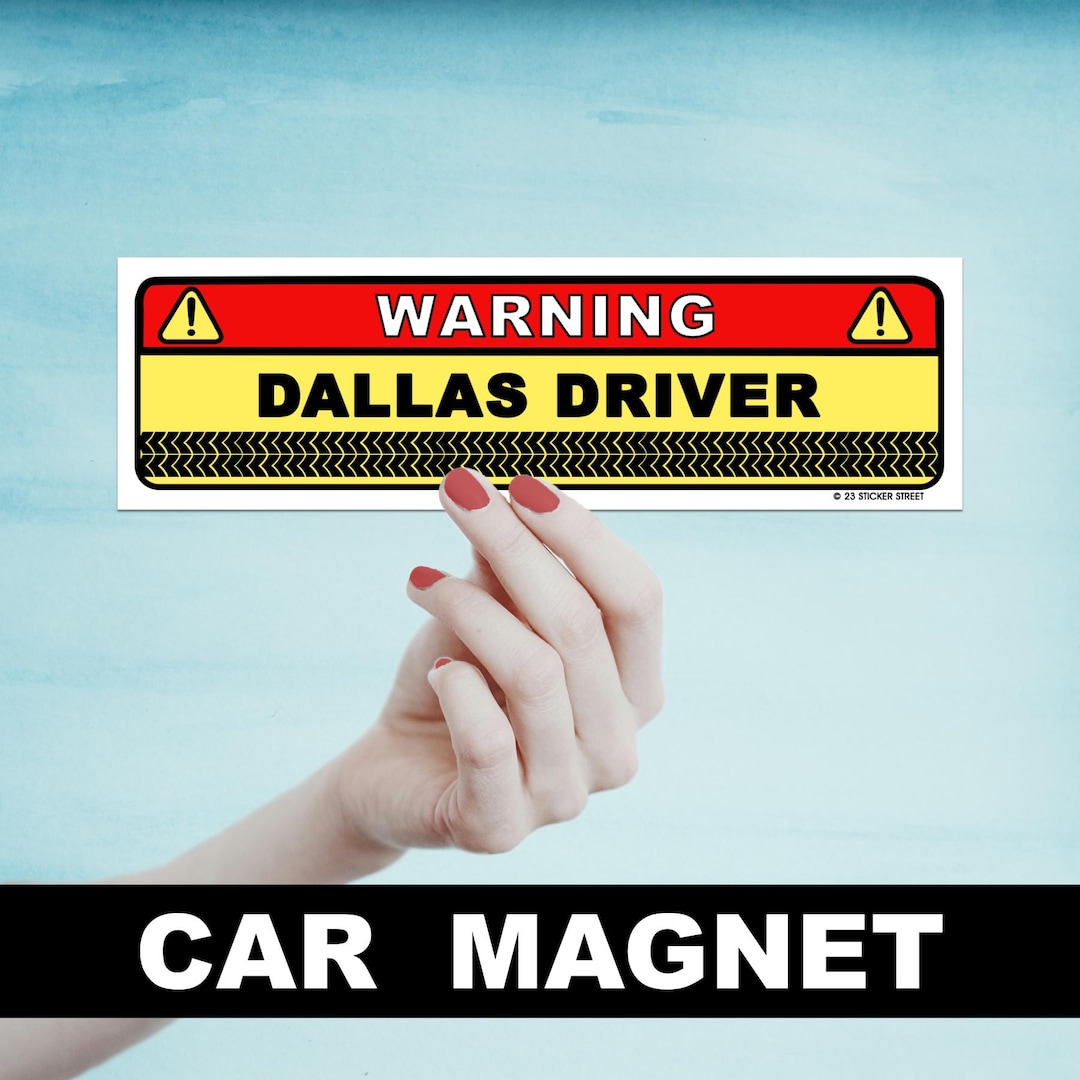 Dallas Driver Car Magnet, Vinyl Car Magnet, Bumper Sticker Magnet ...