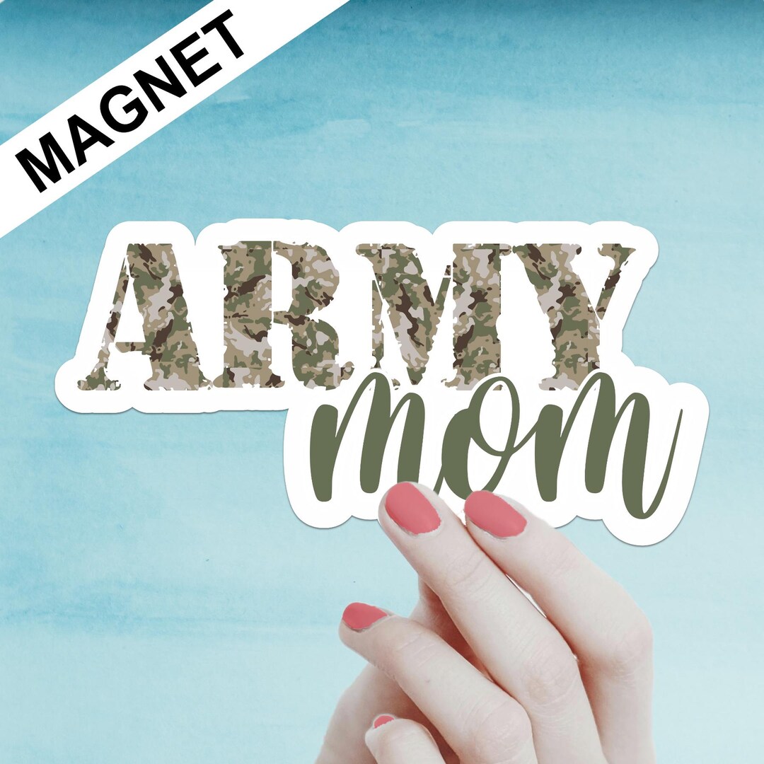 Army Mom Magnet, Camo Army Magnet, Die Cut Magnet, Refrigerator Magnet ...