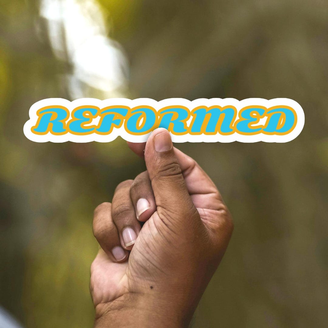 Reformed Vinyl Sticker With Colorful Font, Reformed Theology Sticker ...