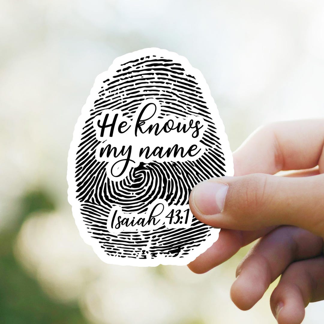 He Knows My Name Sticker, Isaiah 43 | Bible Verse Computer Decal ...