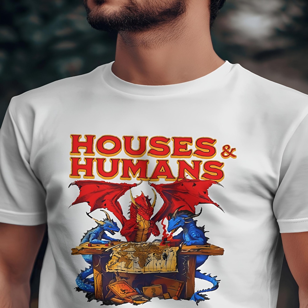 Houses and Humans D&D Shirt, Dungeons and Dragons Gift, Funny DND ...