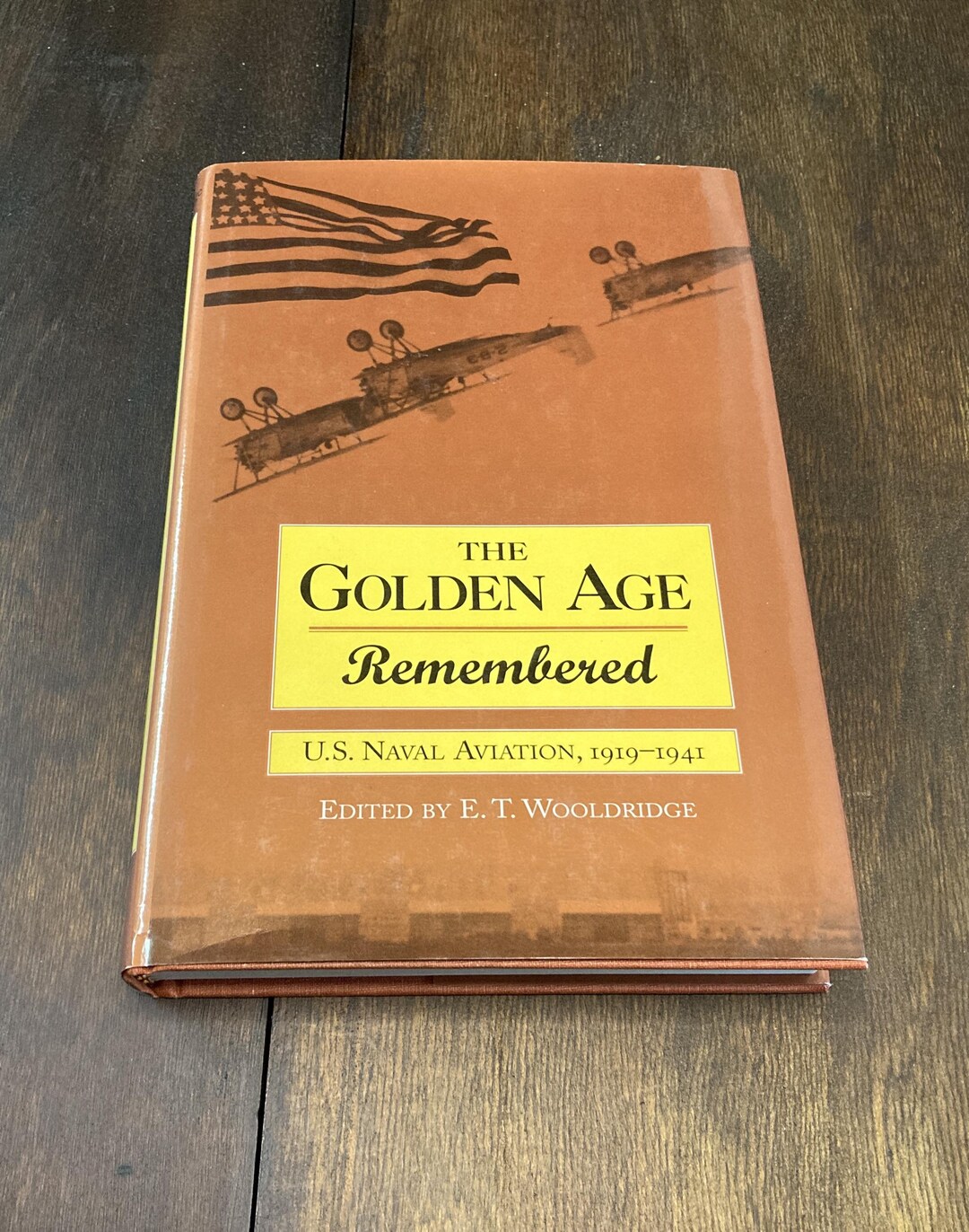 Golden Age Remembered US Naval Aviation History From Naval Institute ...