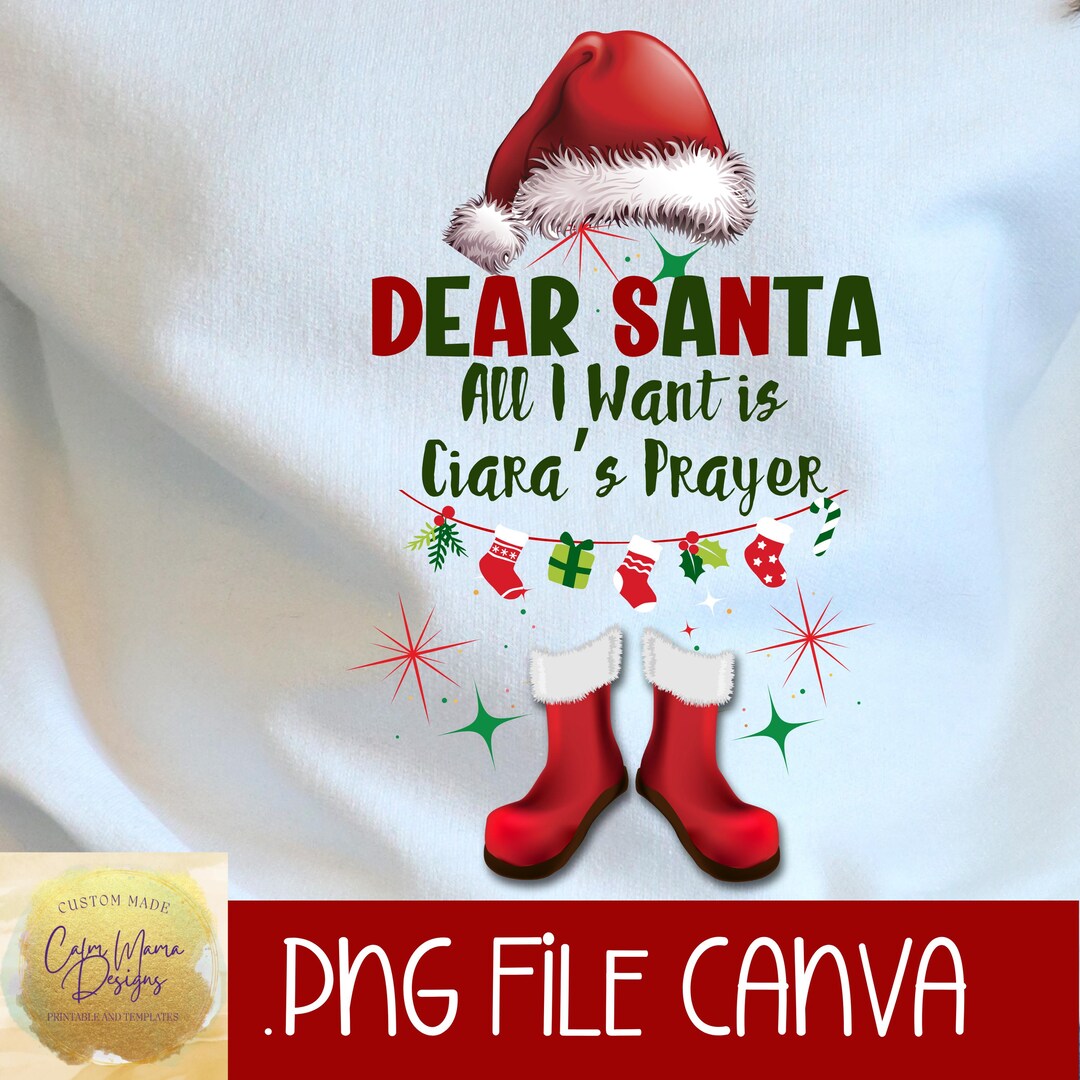 Dear Santa Christmas Prayer PNG: Funny Family T-shirt Design (canva ...