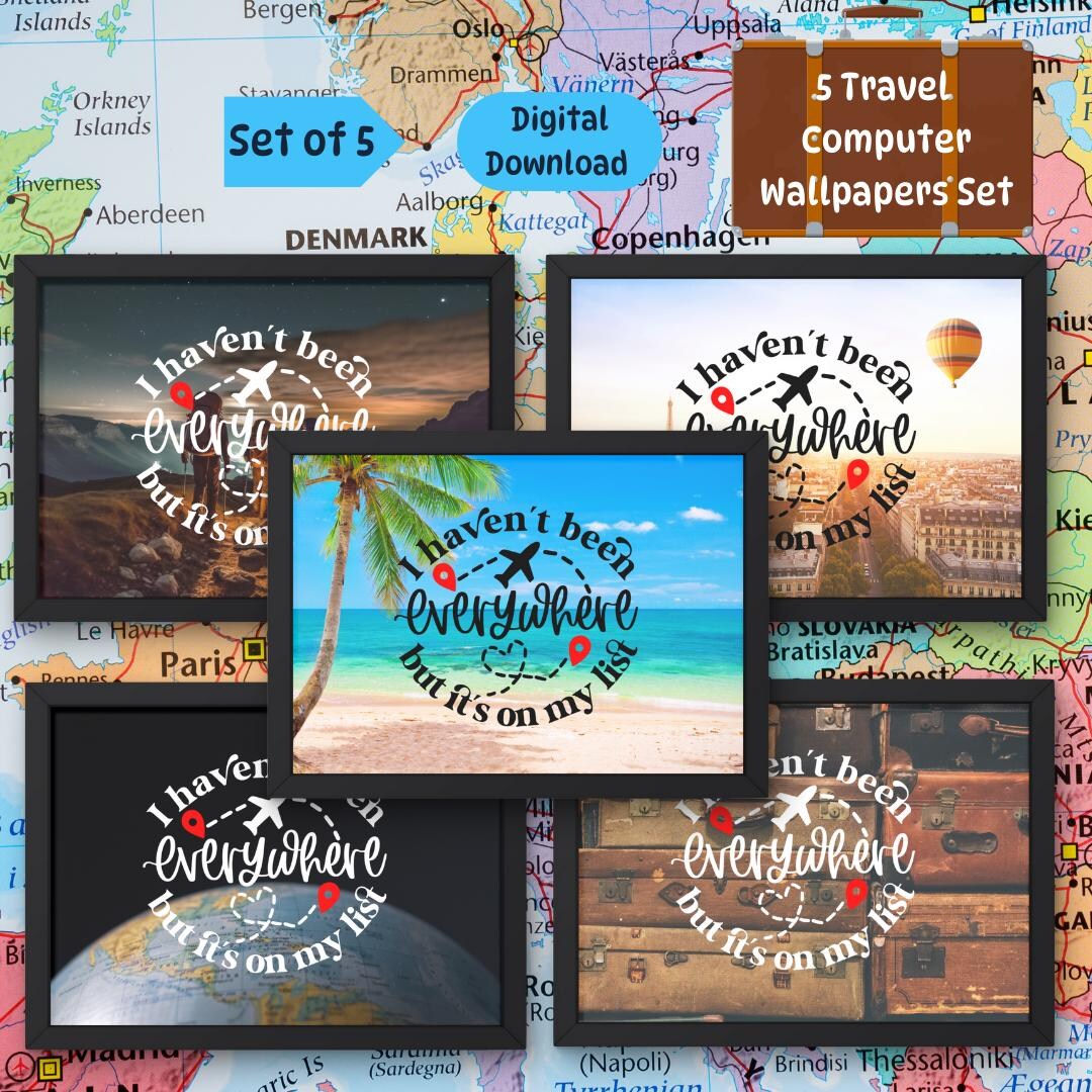 Travel Computer Wallpaper Set: 'haven't Been Everywhere' Set of 5 ...