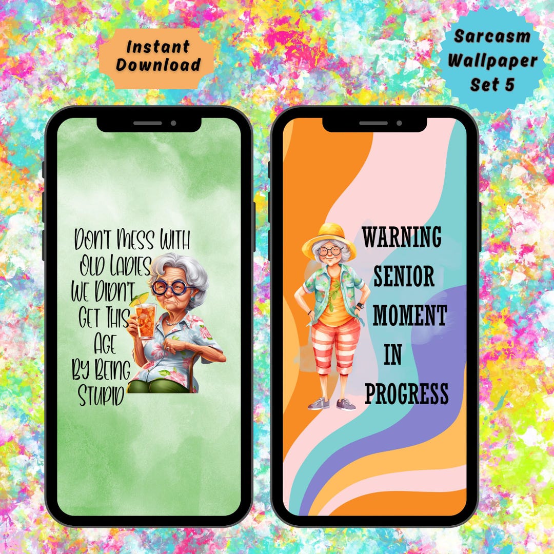 Funny Sarcastic Senior Wallpaper Set for iPhone & Android (digital ...