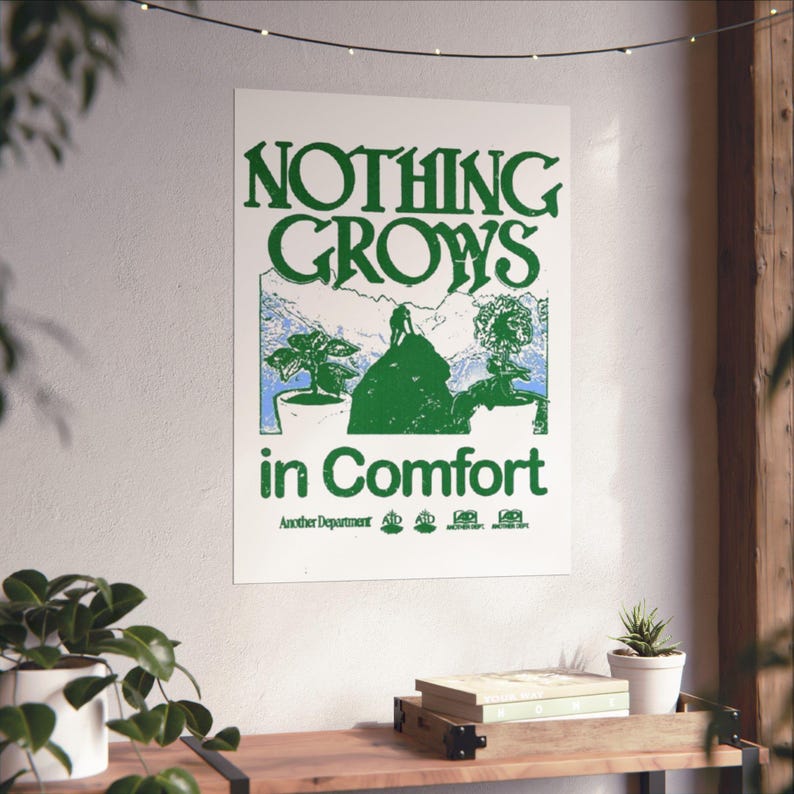 Nothing Grows in Comfort Poster - Etsy