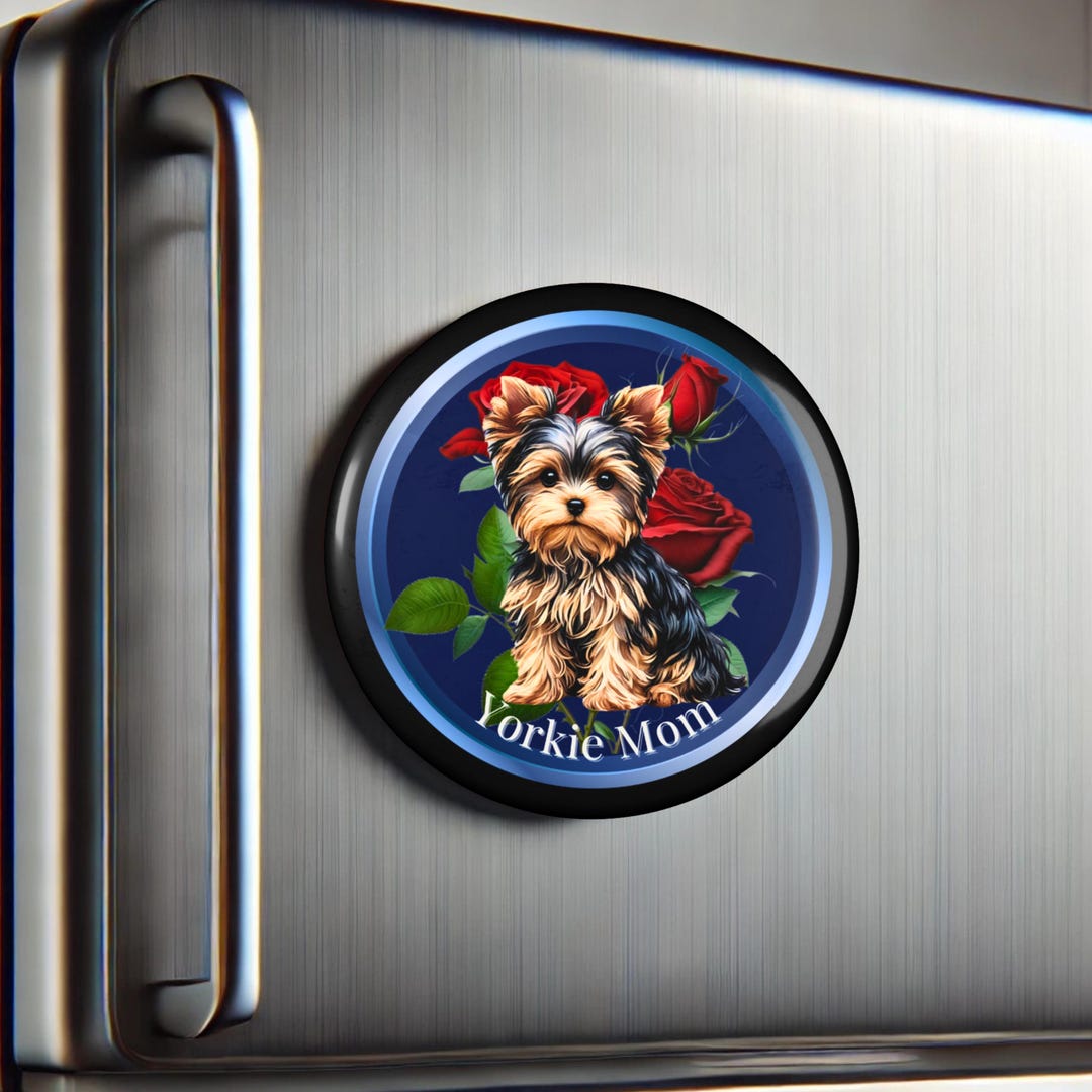 Yorkie Mom Button Fridge Magnet A Must Have for Yorkie Moms and Dog ...