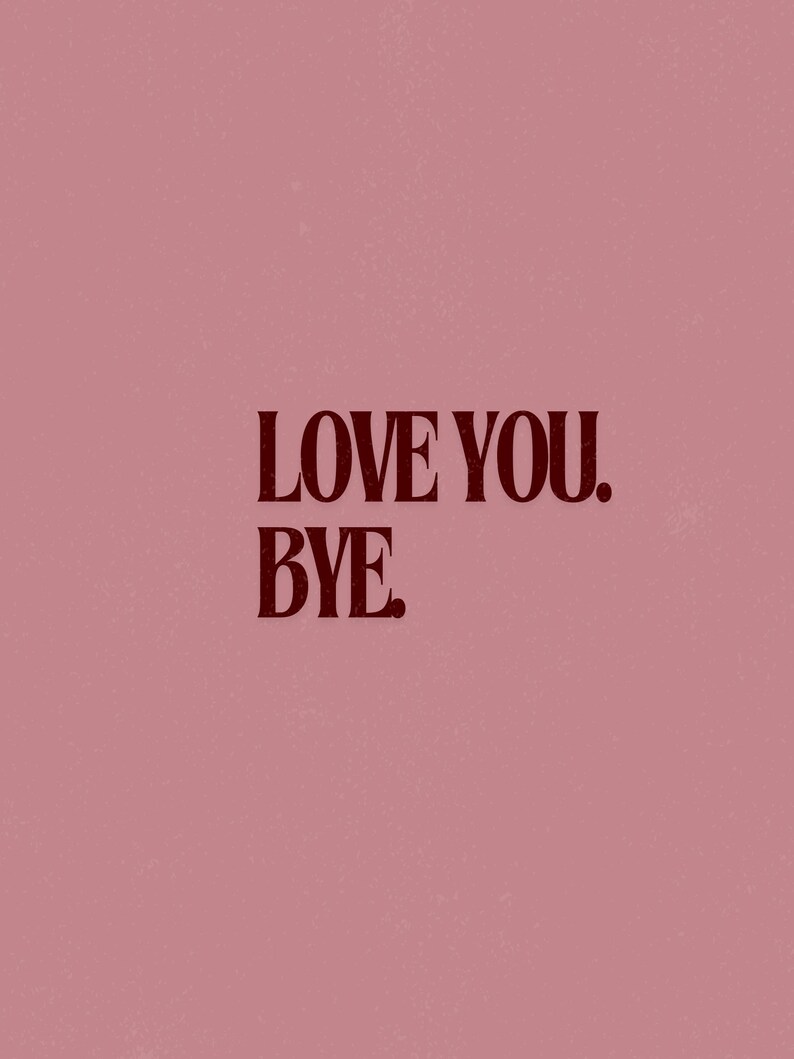 Love You Bye. Printable Wall Art (2 Digital Versions), Simple Minimal ...