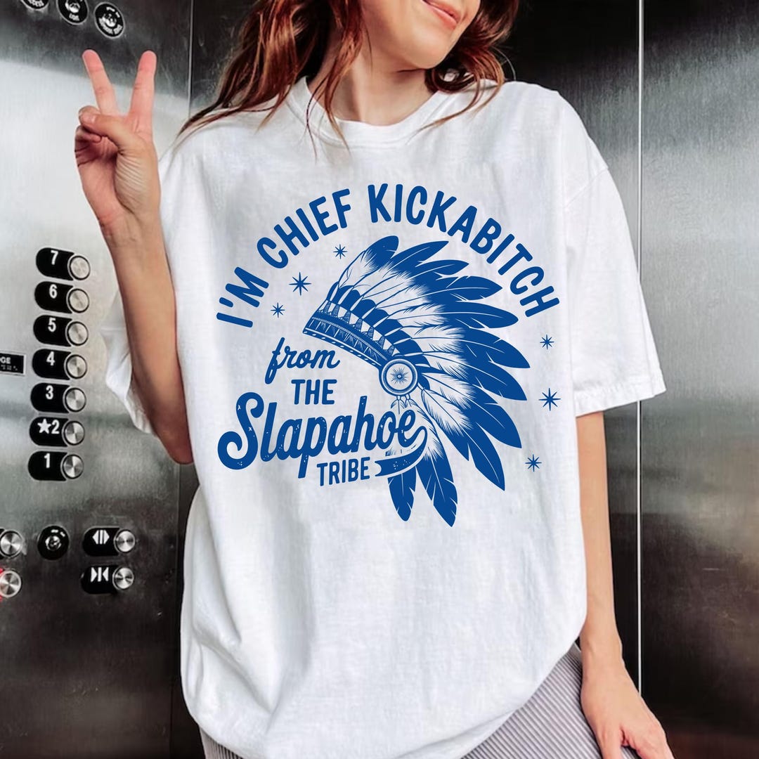 I'm Chief Kickabitch Slapahoe Tribe Png, American Indian Chief Png ...