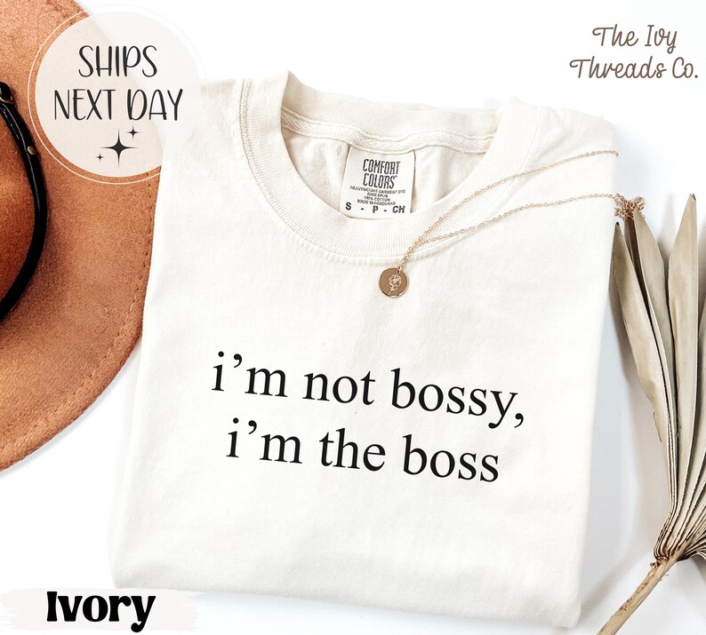 Comfort Colors "i'm Not Bossy" T-shirt, Sarcastic Bossy Quote - Etsy UK