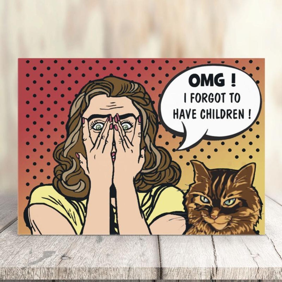 OMG I Forgot to Have Children Funny Cat Greeting Card - Retro Pop Art ...