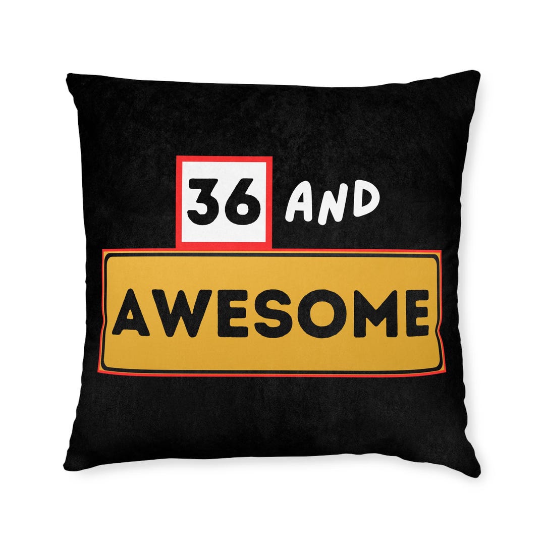 36 and Awesome Cushion - 36th Birthday Gift for Her, for Him - Etsy