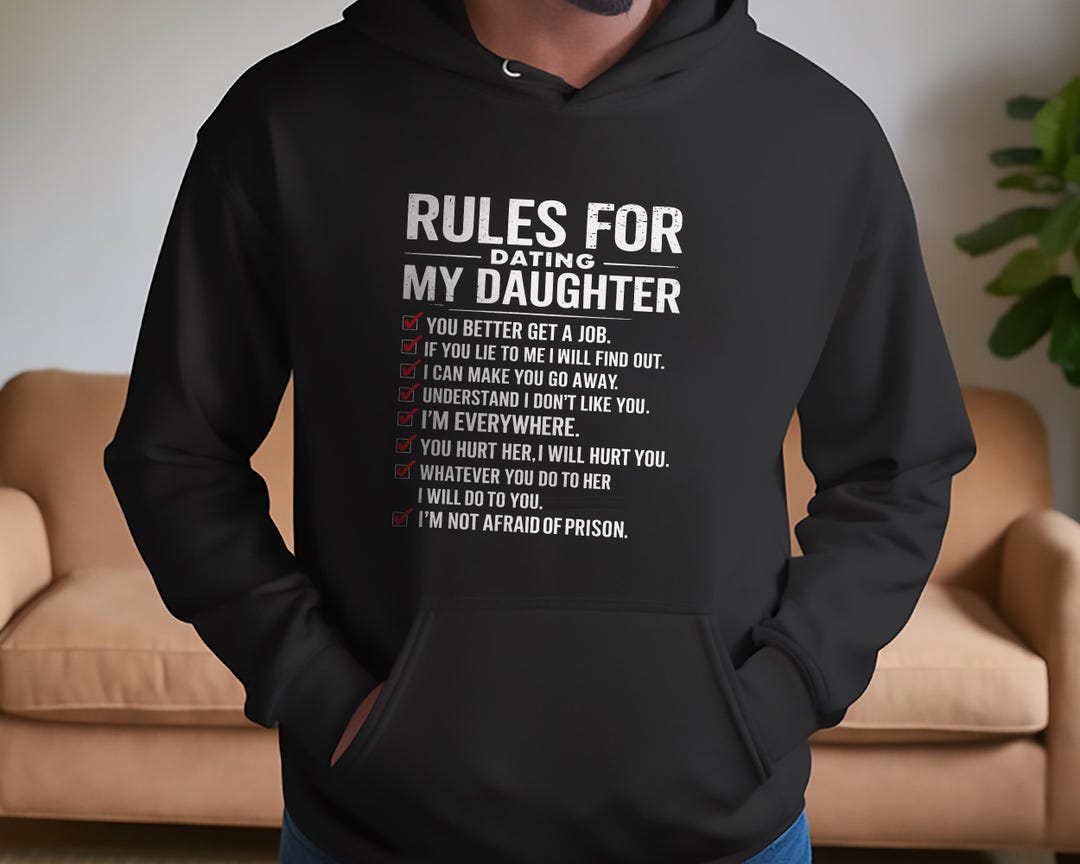 Dad Rules for Dating My Daughter I'm Everywhere Dad Humor, Funny Dad ...
