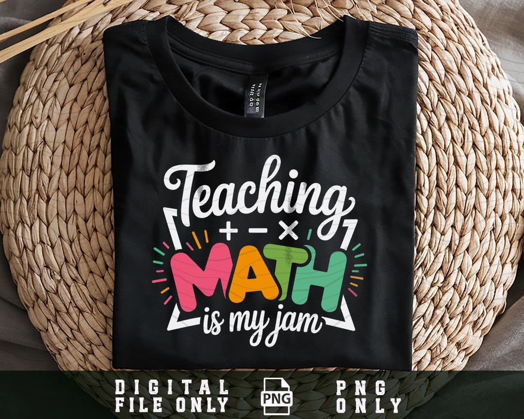 Teaching Math is My Jam Png, Teacher Back to School PNG, Math Humor Png ...