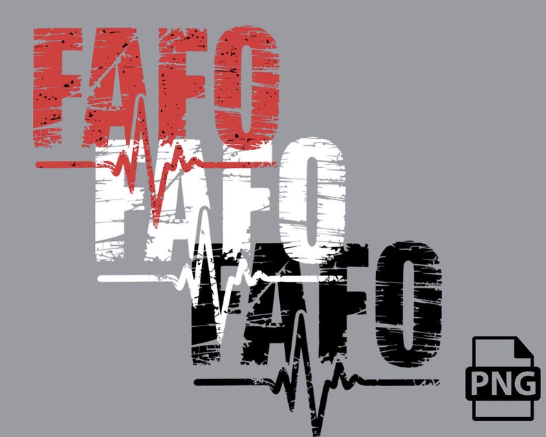 Fafo Funny Fafo Png, Fafo Meme, Trump Fafo Sarcasm, Adult Humor Png - Etsy