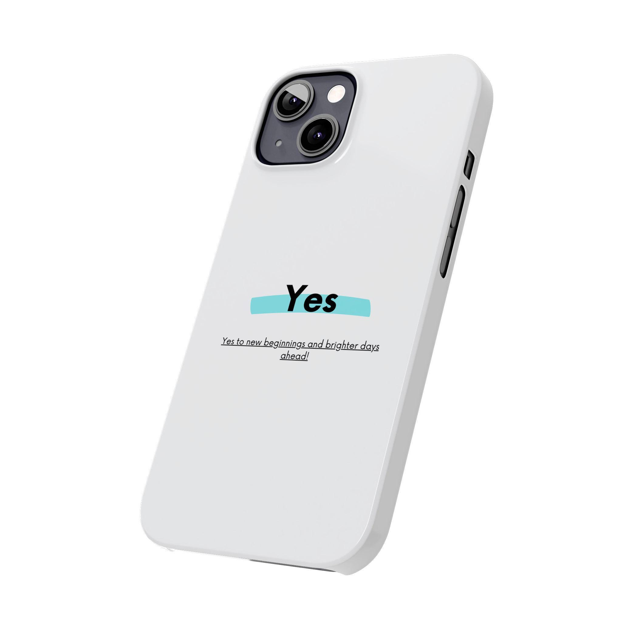 Yes - Phone Case With Inspirational Quotes - Unique Gift Idea | Unique ...
