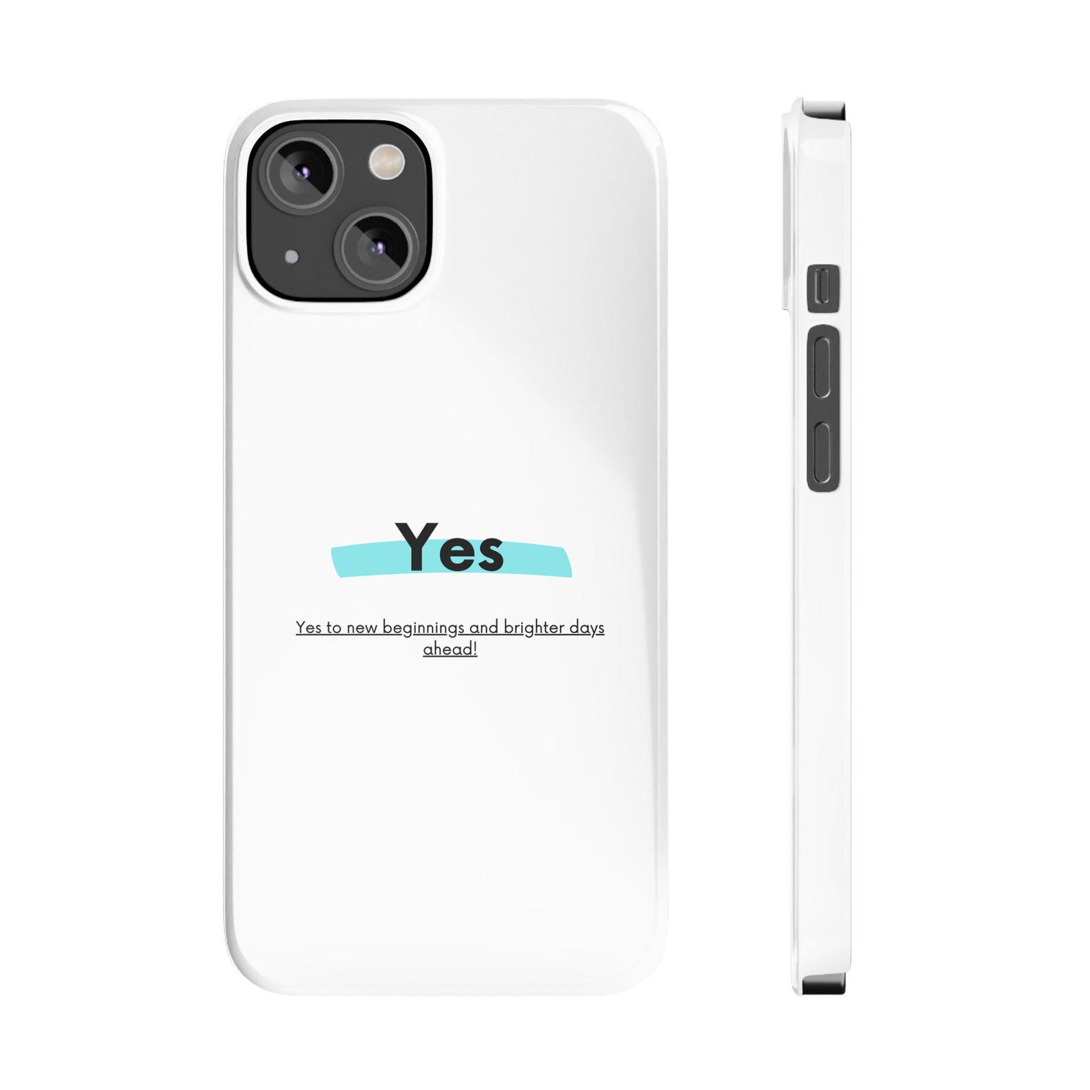 Yes - Phone Case With Inspirational Quotes - Unique Gift Idea | Unique ...