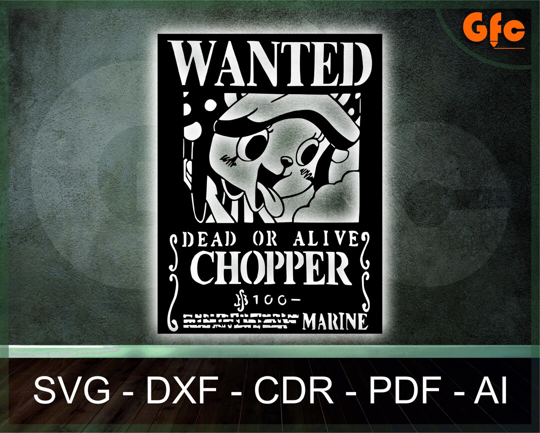 Chopper Wanted Poster Svg - One Piece Characters Wanted Poster Dxf-cdr ...