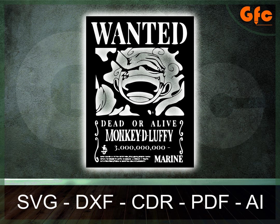 Luffy Wanted Poster Svg - One Piece Characters Wanted Poster Dxf-cdr ...