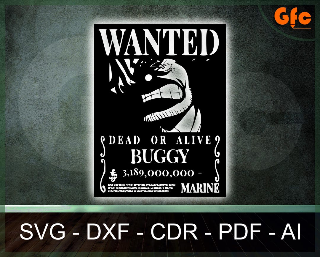Buggy Wanted Poster Svg - One Piece Characters Wanted Poster Dxf-cdr ...