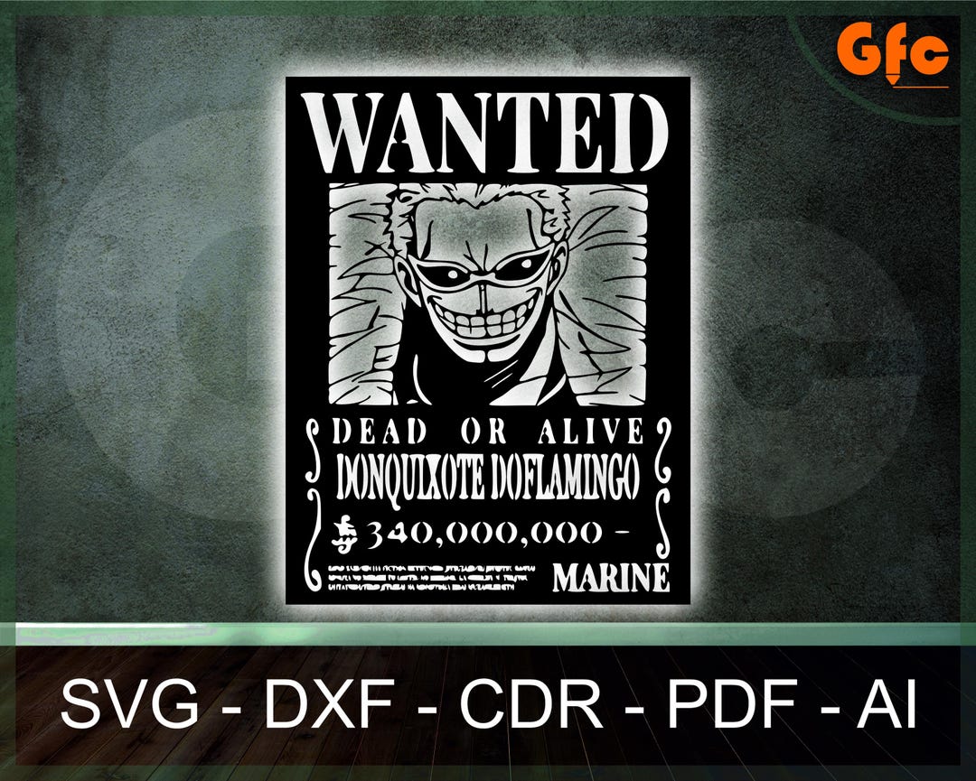 Doflamingo Wanted Poster Svg - One Piece Characters Wanted Poster Dxf ...