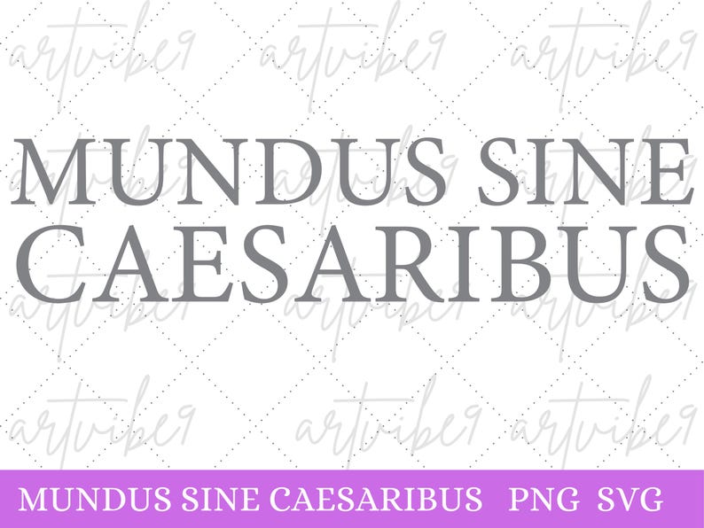 Mundus Sine Caesaribus PNG & SVG | High-quality Digital Art | Instant ...