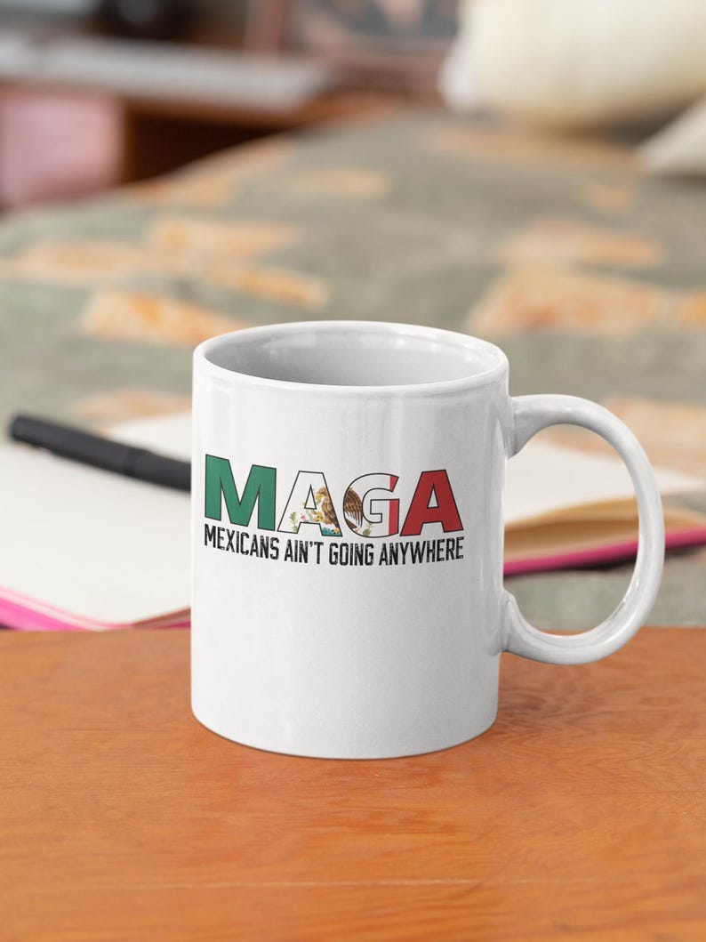 Maga Mexicans Ain’t Going Anywhere PNG & SVG Latino Pride Design ...