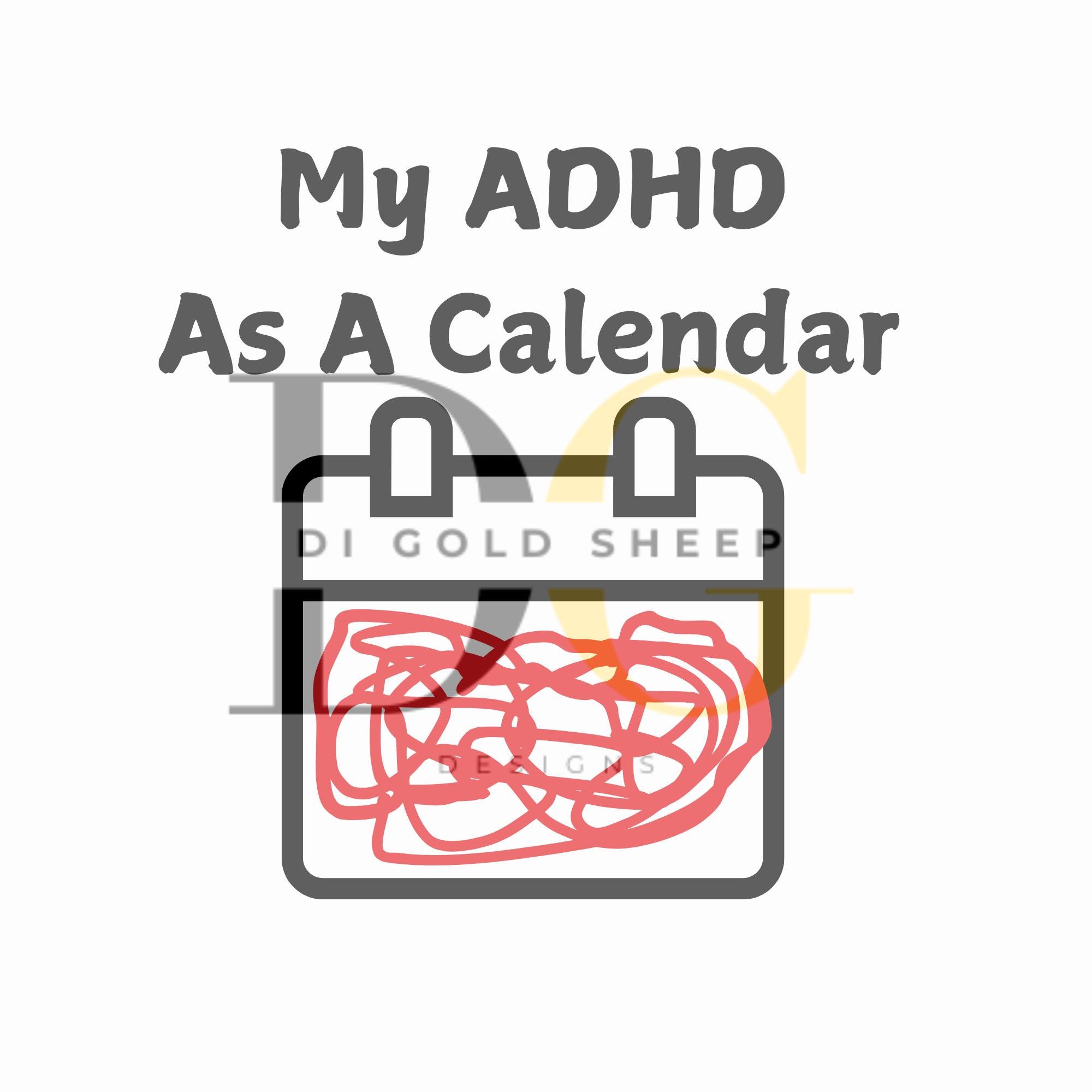 My ADHD as a Calendar SVG, PNG, Adhd Png, Print Download, Adhd Funny ...