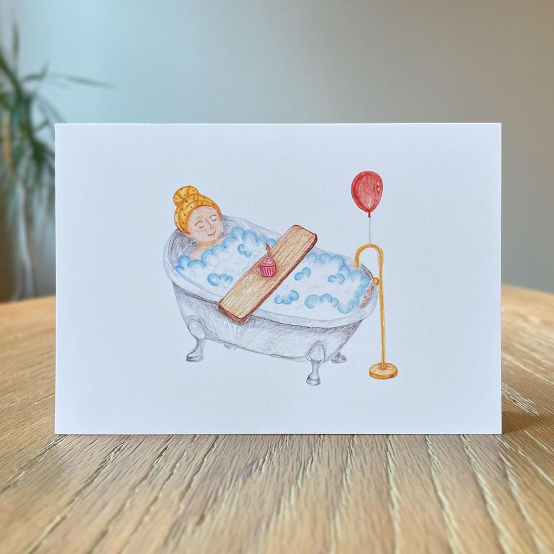 Hand-drawn Birthday Card | Bubble Bath Time! | Wellness | Self-care ...