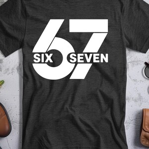 67 PNG | Sixty Seven Birthday Shirt Design | Funny 67th Birthday ...