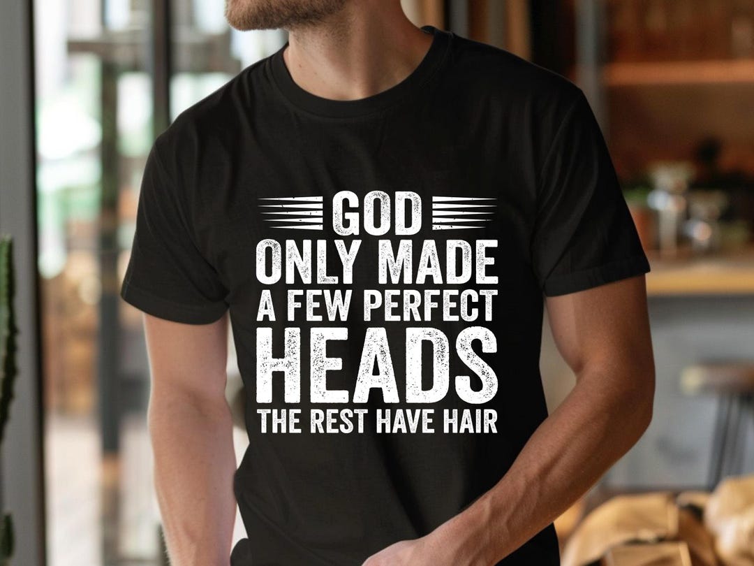 Funny Bald Guy Png, Bald Head Humor Png, God Only Made A Few Perfect ...