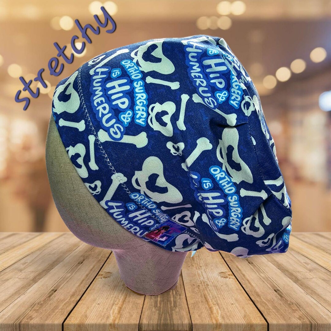 Ortho Surgery is Hip and Humerus, Cute and Sassy Scrub Hat, Stretchy ...