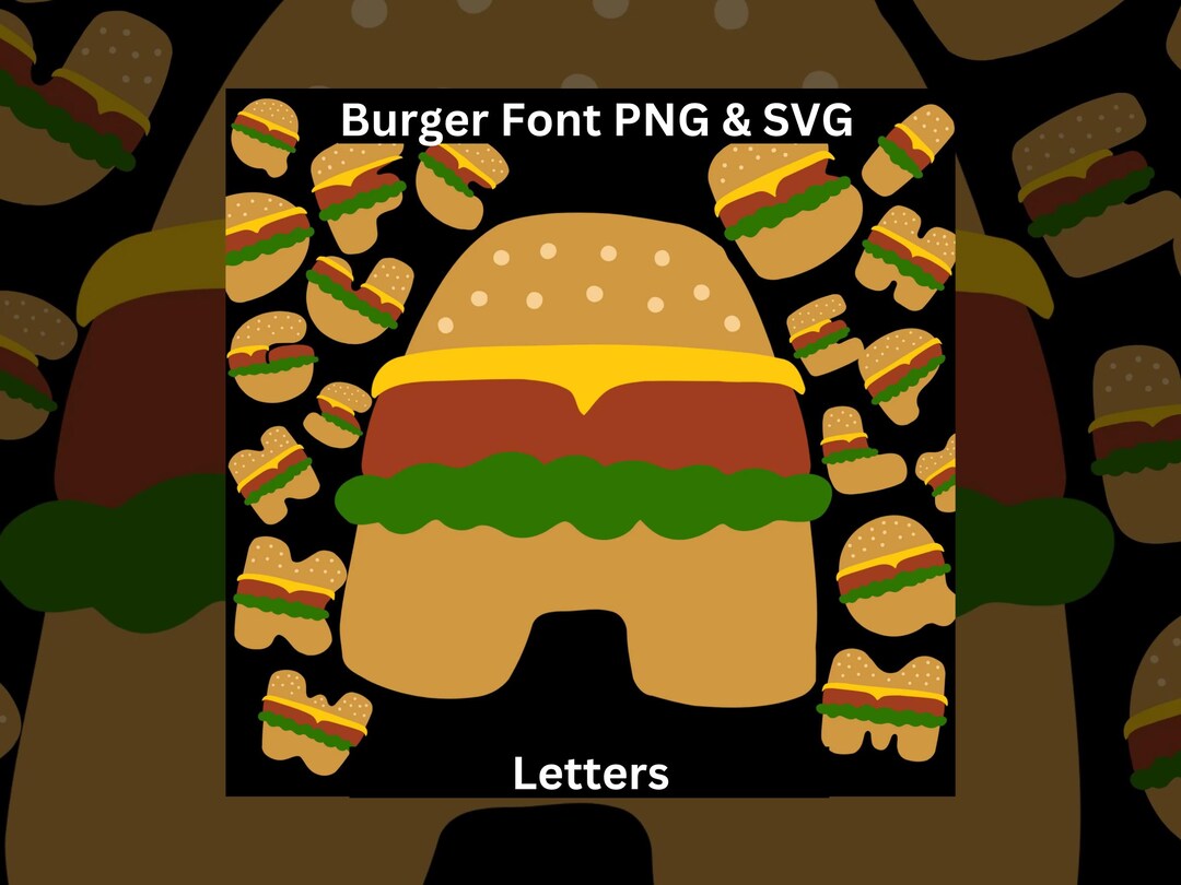 Burger Letters SVG PNG, Fastfood Letters, Burger Alphabet, Cheeseburger ...