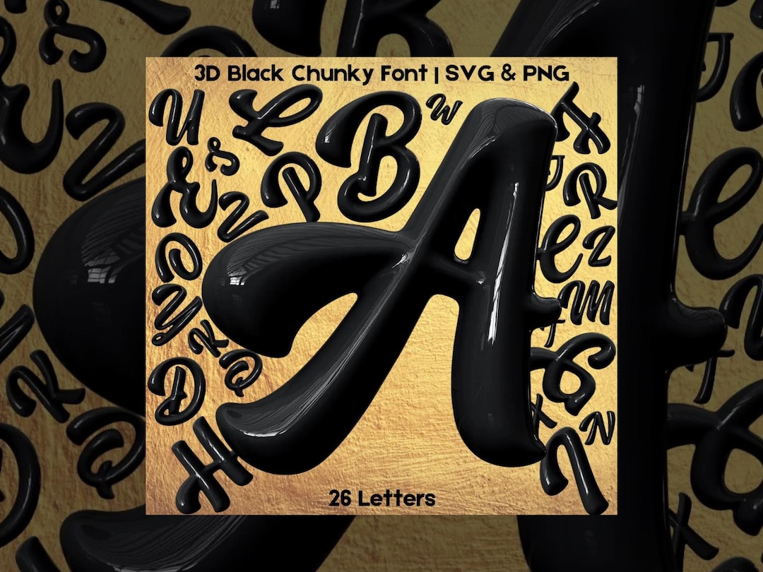 3D Black Chunky Alphabet: Bubbly Font (PNG & SVG) - Etsy