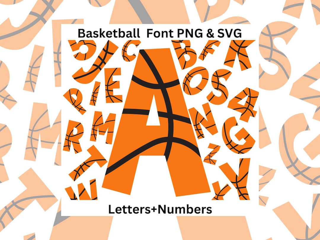 Basketball Letters & Numbers SVG PNG, Ball Letters, Sports Alphabet ...