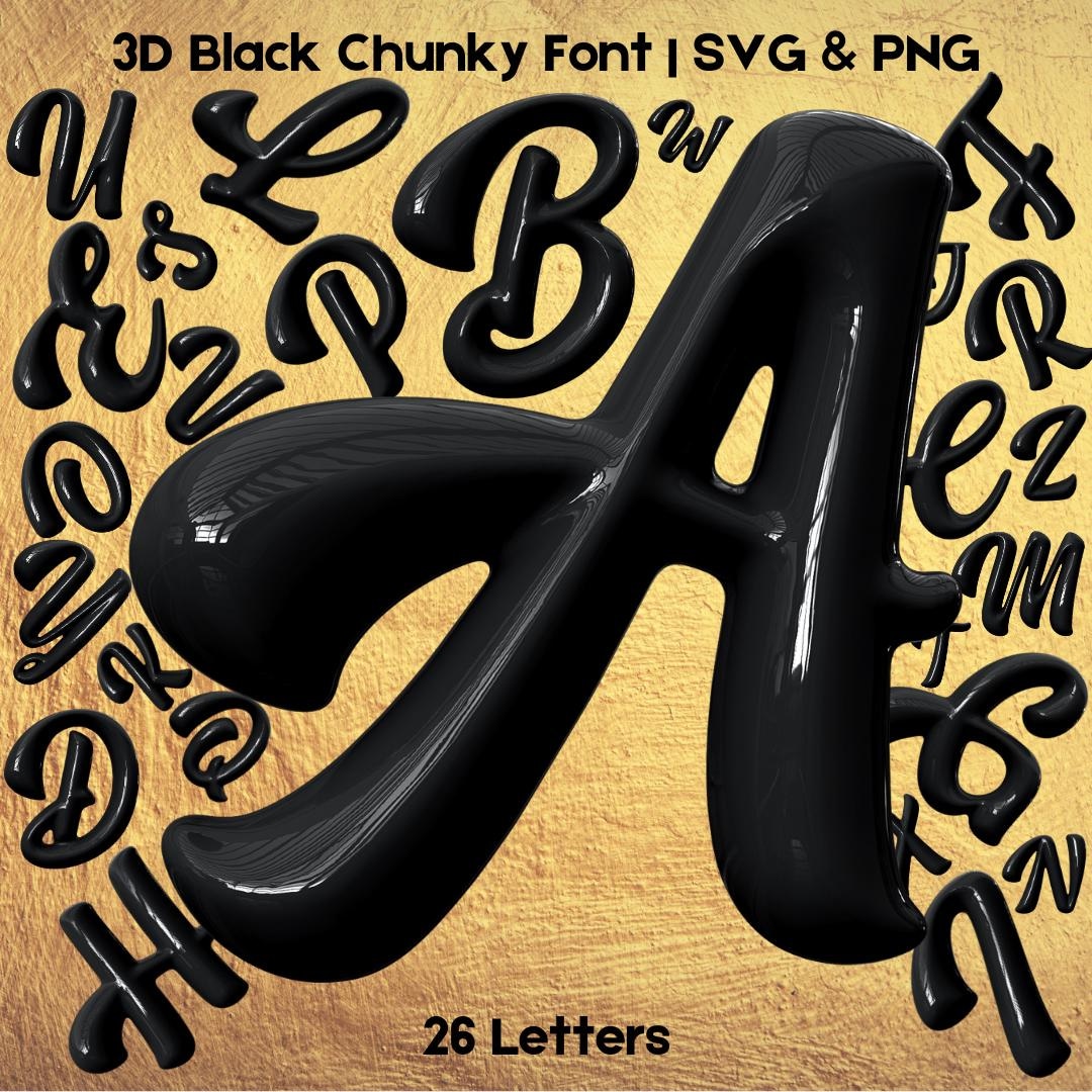 3D Black Chunky Letters SVG PNG Font, Bubbly Numbers, Chunky Alphabet ...